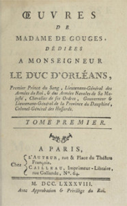 Gouges, Olympe de (1748-1793). Oeuvres de madame de Gouges…. 1 – Olympe ...